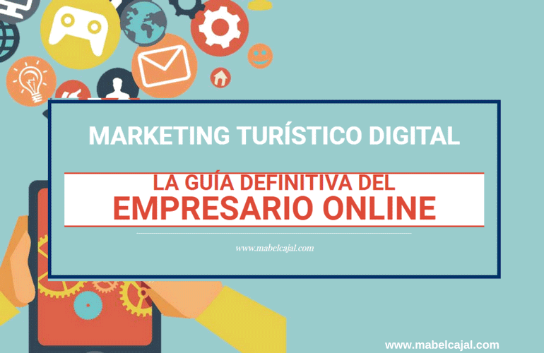 Marketing Turístico Digital ☝️ [GUÍA COMPLETA] ☝️ en turismo